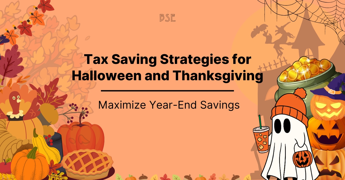 Tax Saving Strategies for Halloween and Thanksgiving: Maximize Year-End ...